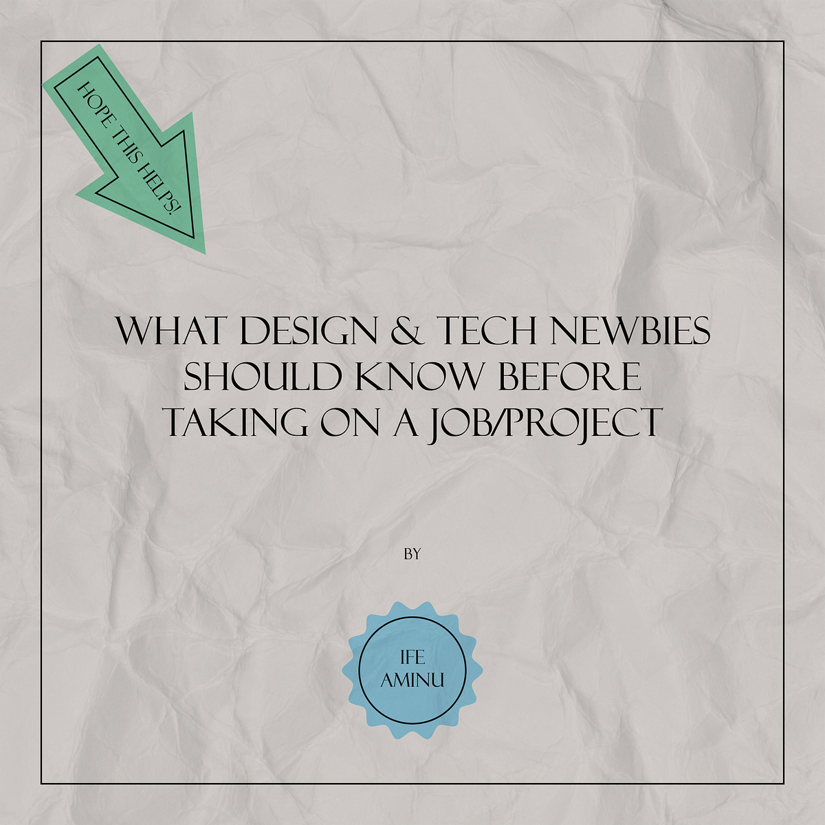 What design & tech newbies should know before taking on a job/project ...