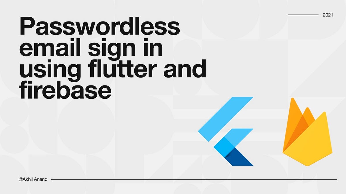 Passwordless Email Sign in using Flutter and Firebase (dynamic link) | by Akhil Anand | Medium