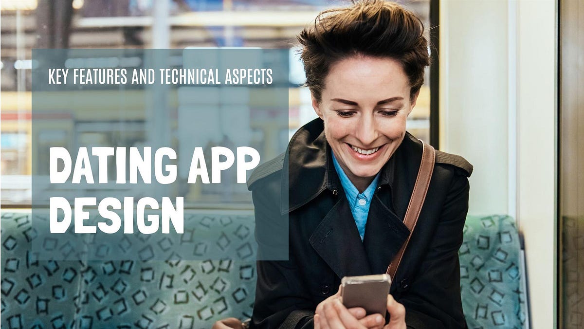 Key Features of a Dating App And Its Technical Aspects | by sahil ...