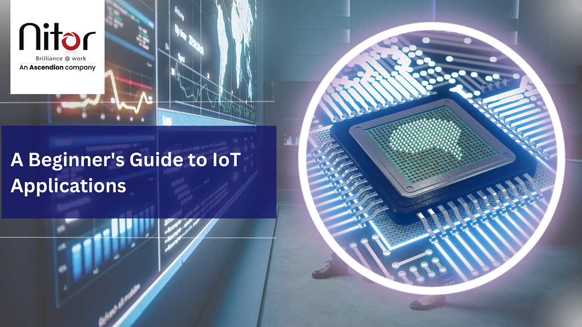 A Beginner’s Guide to IoT. Understanding IoT | by Services Nitor | Medium