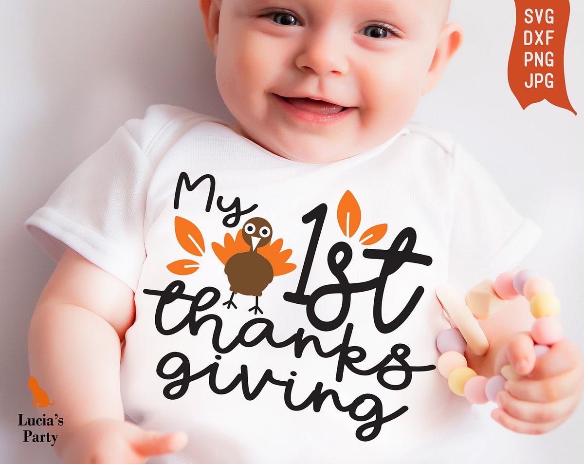My 1st Thanksgiving SVG, My First Thanksgiving SVG, Thanksgiving Onesie ...