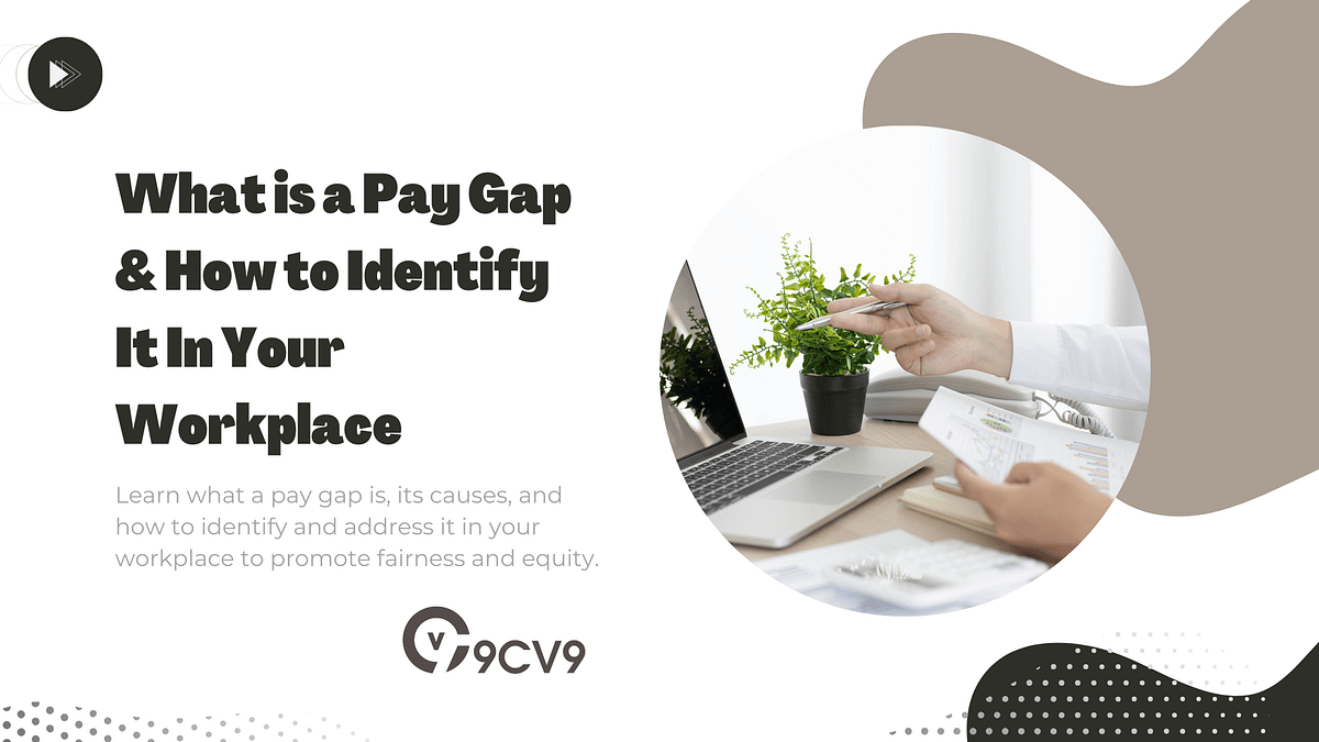 What is a Pay Gap & How to Identify It In Your Workplace | by 9cv9 HR ...