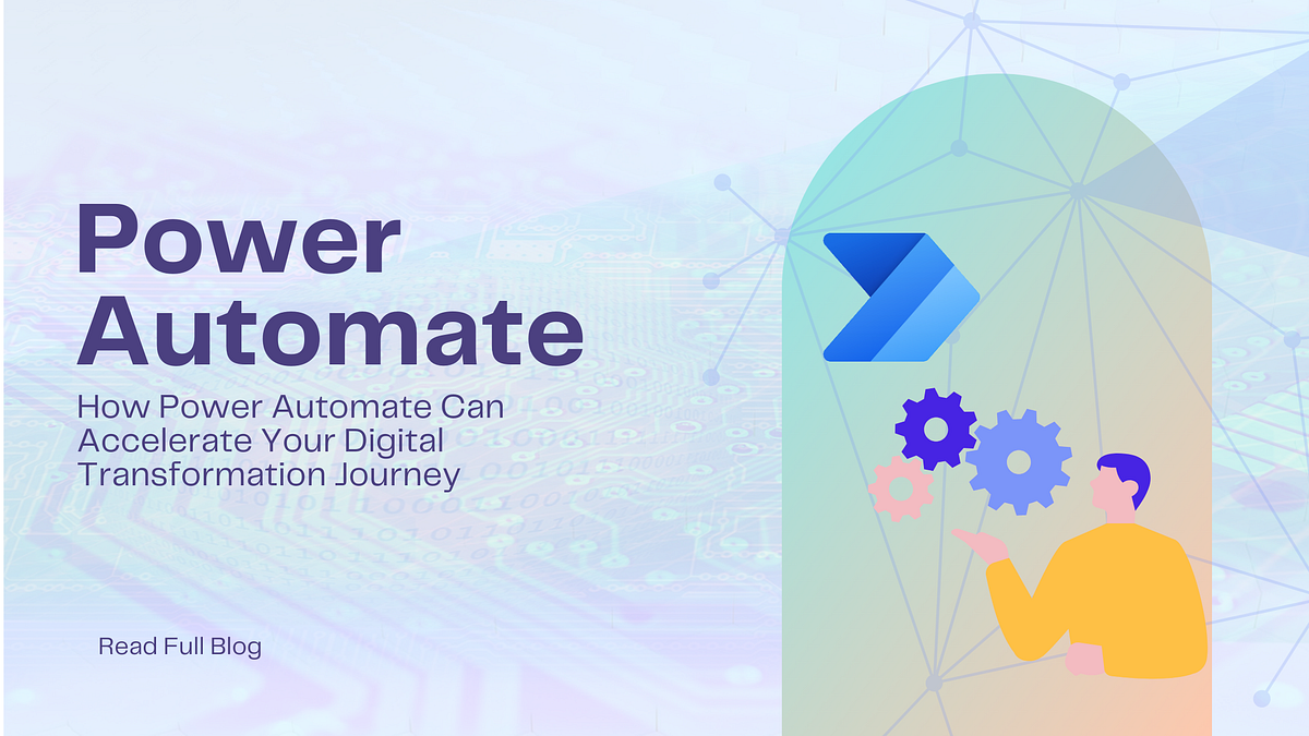 How Power Automate Can Accelerate Your Digital Transformation Journey ...
