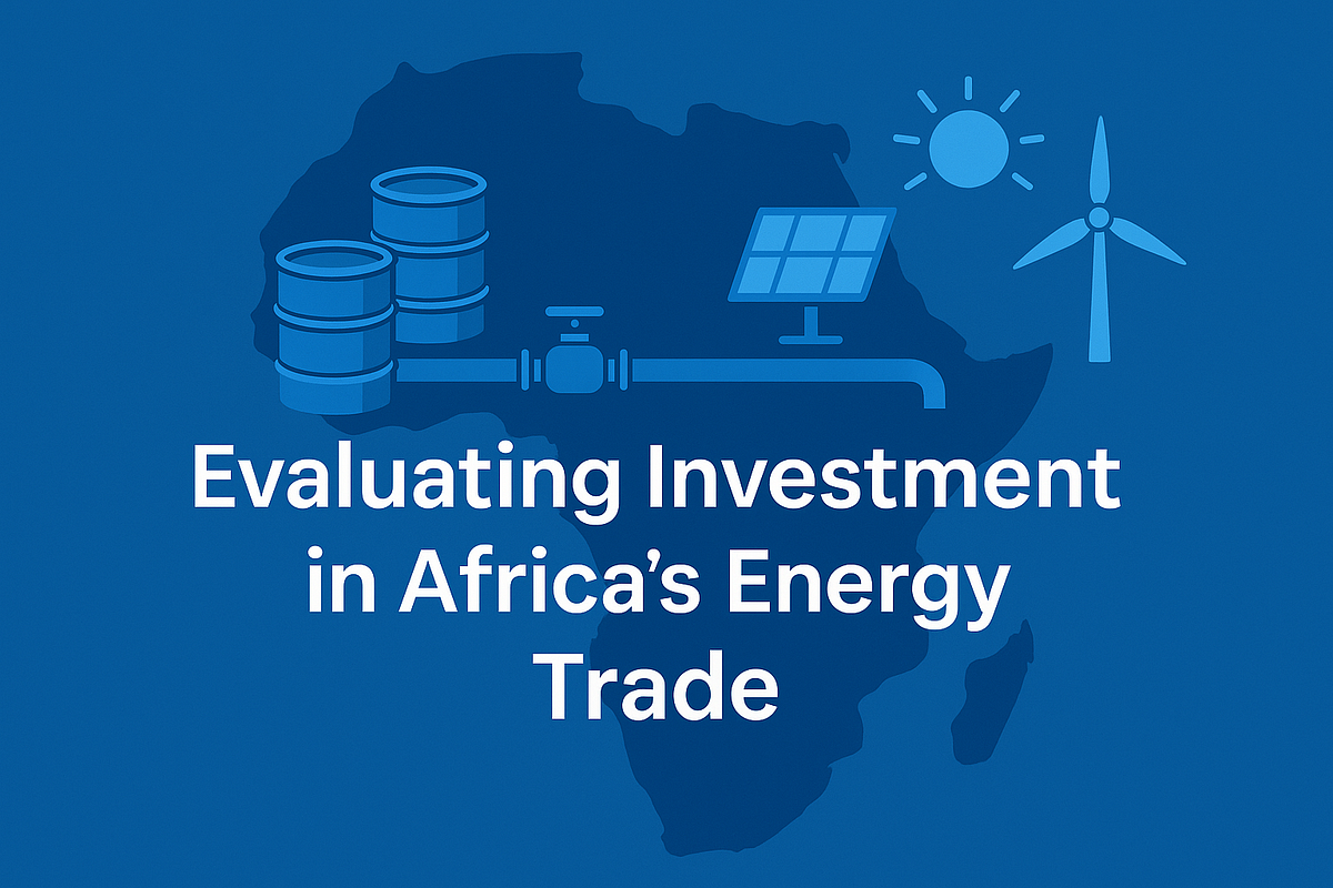 Evaluating Investment in Africa’s Energy Trade: Risks, Realities | by ...