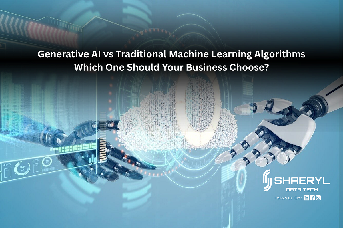Generative AI vs Traditional Machine Learning Algorithms Which One ...