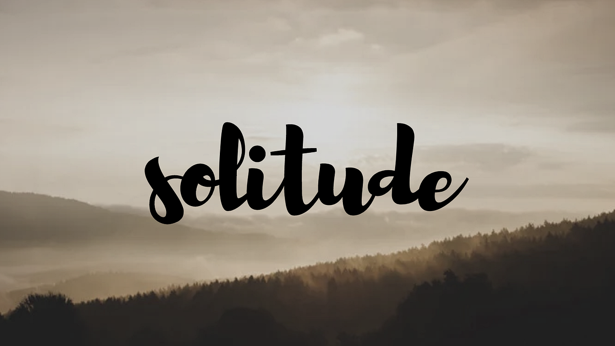 Embracing Solitude: A Journey of Self-Discovery and Adaptation | by Mansi Parmar | Short. Sweet ...