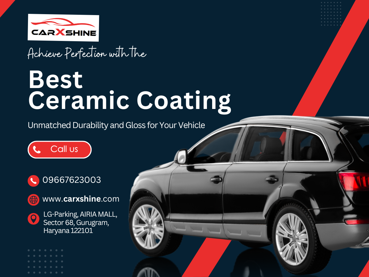 Best Ceramic Coating in Gurgaon — CarXshine Airia Mall | by CarXshine ...