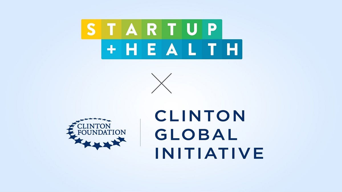 StartUp Health Launches Health Equity Moonshot at Clinton Global ...