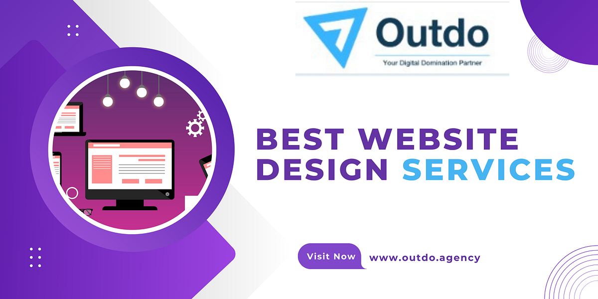 Boost Your Business with Outdo Cutting-Edge Website Design Services | by Outdo Agency | Sep ...