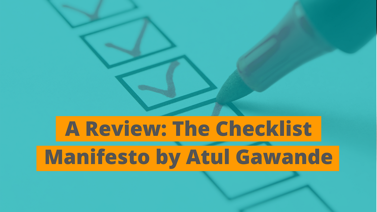 A Review: The Checklist Manifesto by Atul Gawande | by Andrew Burns ...