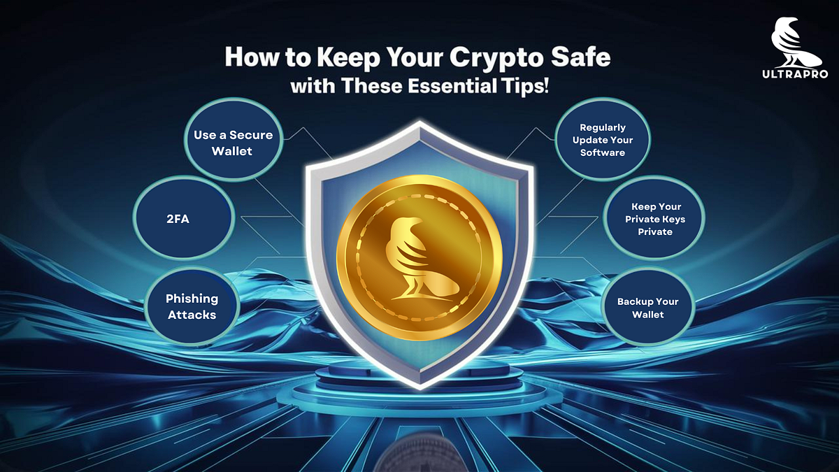 How to Keep Your Crypto Safe with These Essential Tips | by Ultrapro ...