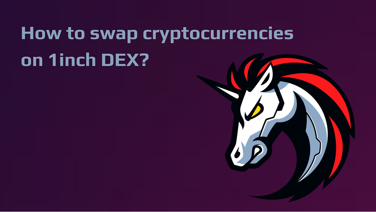how to swap cryptocurrencies on 1inch DEX? | by Trudo228 | Oct, 2023 ...