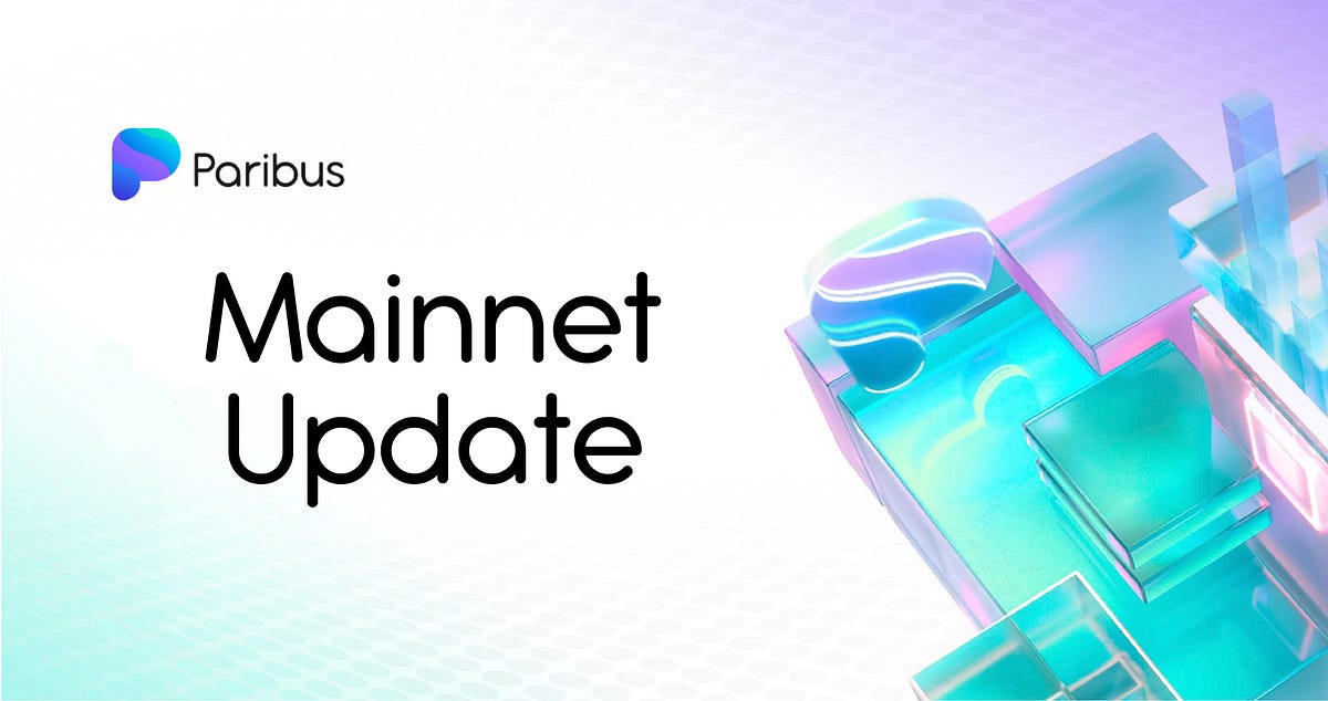 Mainnet Update. One of the silver linings, indeed… | by Paribus | Medium