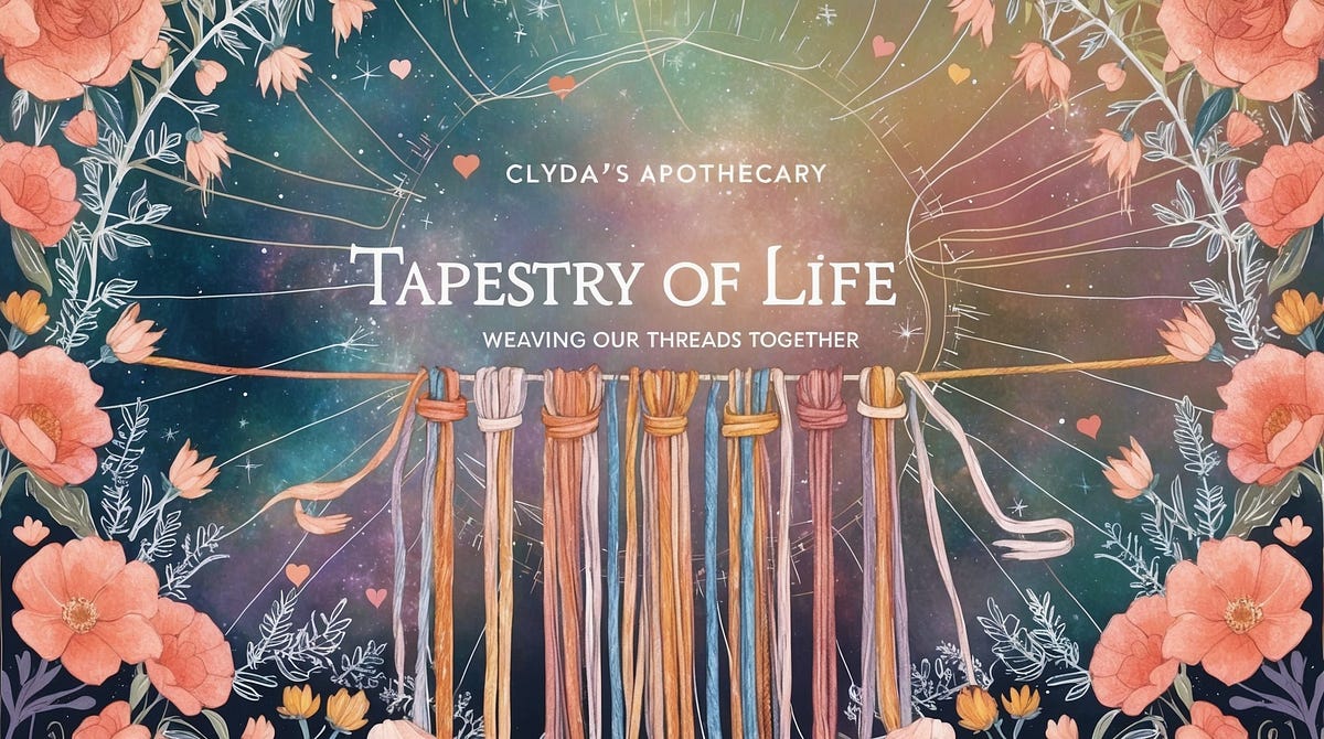 Tapestry of Life: Weaving Our Threads Together | by Clyda's Apothecary ...