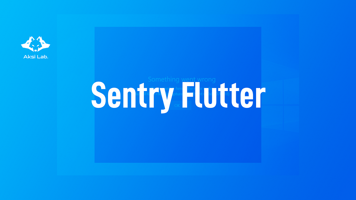 Flutter Projelerinde Hata İzleme: sentry_flutter Kullanımı | by Furkan Yıldız | Sep, 2024 | Medium