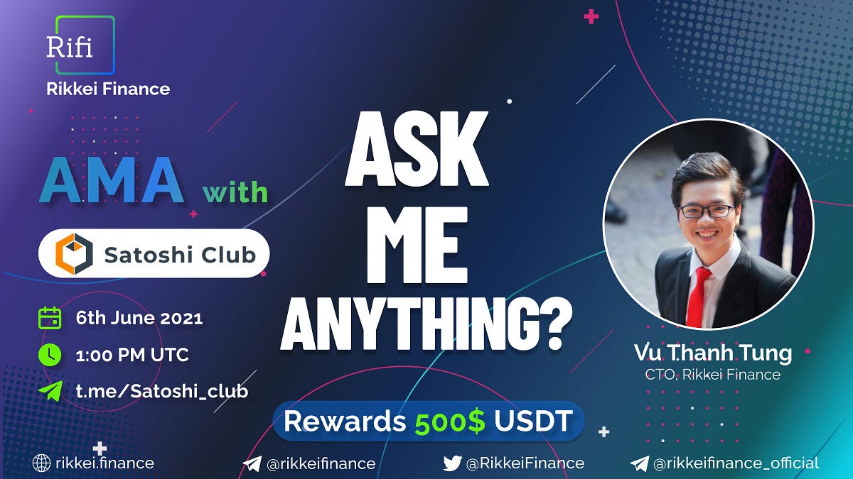 AMA Jun 6th 2021 | Satoshi Club x Rikkei Finance | by Rikkei Finance | Rikkei Finance | Medium