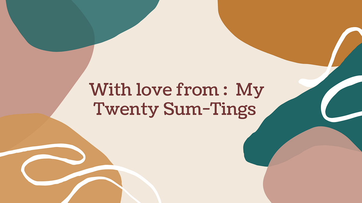 Twenty Sum-tings. Taking everyday as it comes. | by Olubusayo Asuni ...