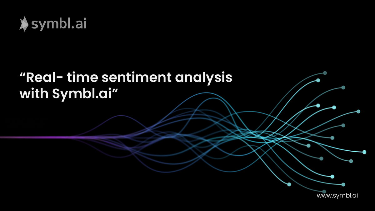 Real-Time Sentiment Analysis with JavaScript and Symbl.ai | by Eric ...