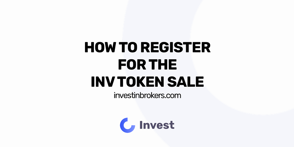 How to register for the INV token sale | by Invest in Brokers | Medium