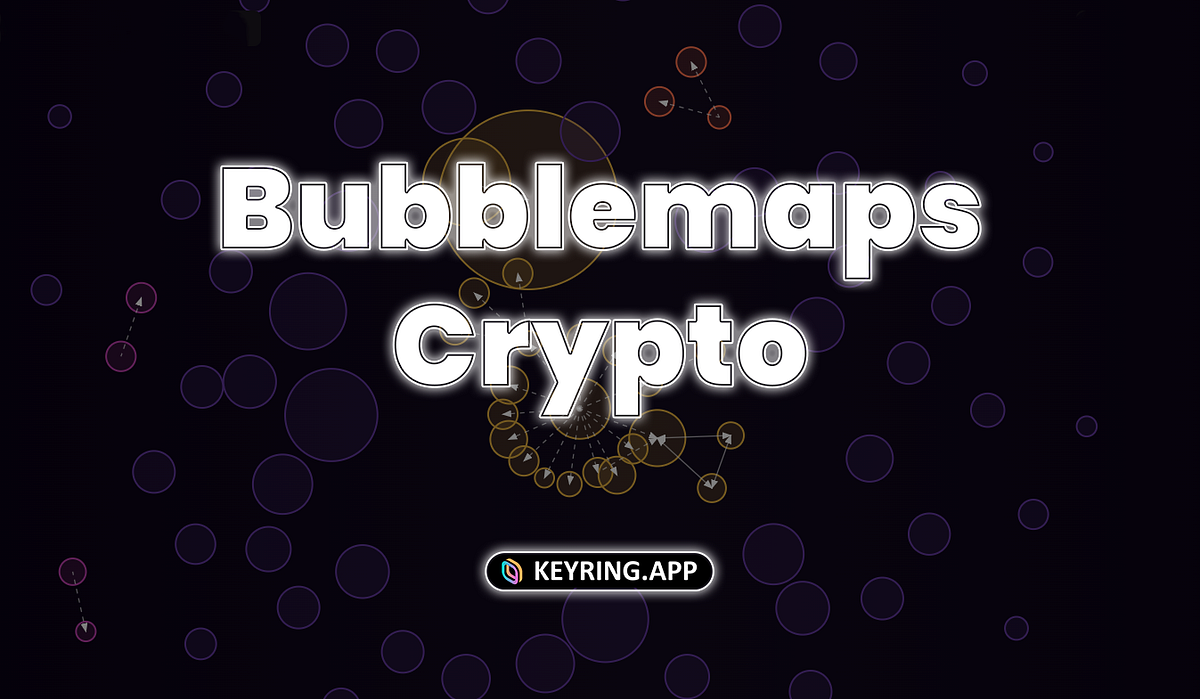 Exploring the Crypto Bubbles Map — The Next-Generation On-Chain Analysis Tool | by Antony ...