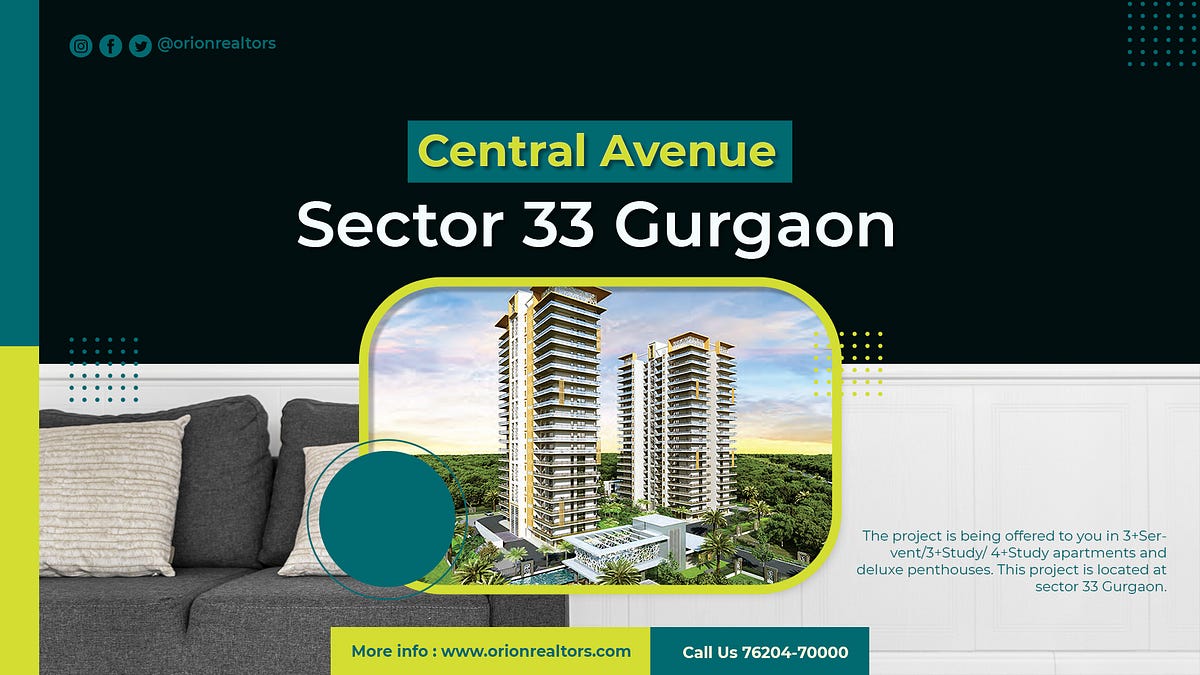 Central Avenue Sector 33 Gurgaon. The real estate market of Gurgaon is ...