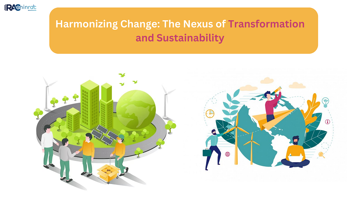 Harmonizing Change: The Nexus of Transformation and Sustainability | by ...