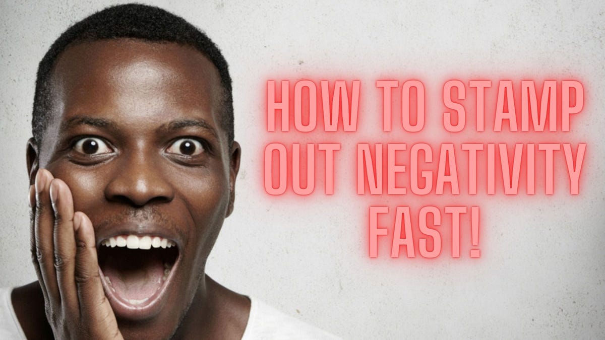 How To Stamp Out Negativity Fast! | by Self Help | Medium