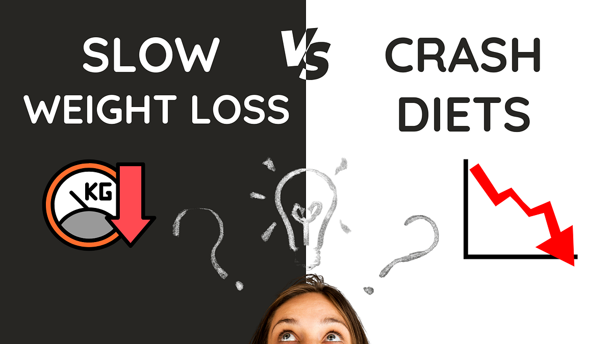 Why Slow Weight Loss Works Better Than Crash Diets | Write A Catalyst