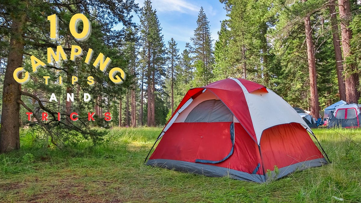 10 Camping Tent Hacks and Ideas to Elevate Your Outdoor Experience | by ...