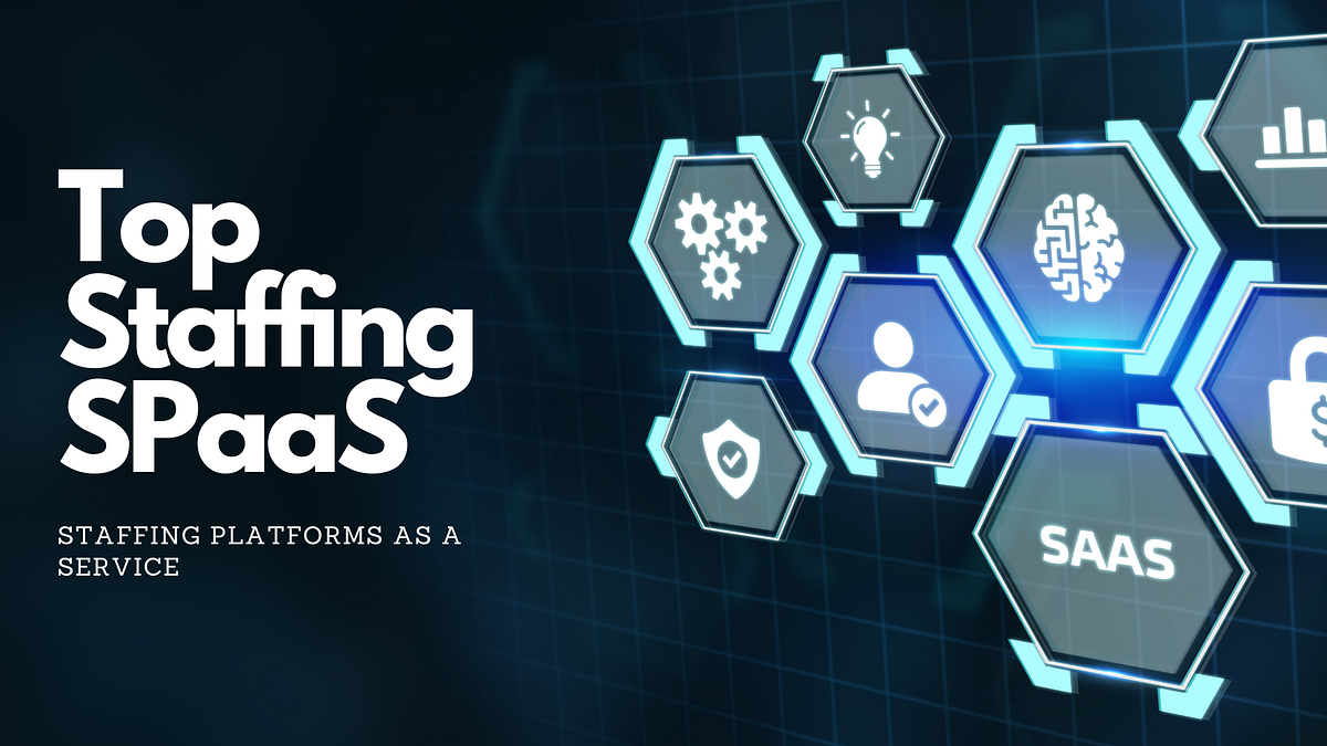 Top Staffing Platforms as a Service (SPaas) for each use case. | by ...