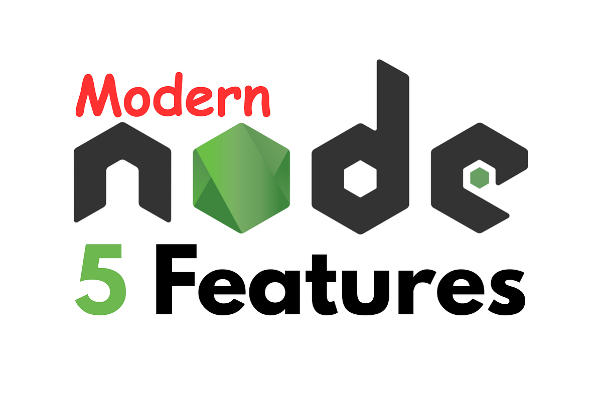 Node.js Can Do That?!. 5 Modern Node.js Features You… | by Daniel Scott | Full Stack Forge | Nov ...
