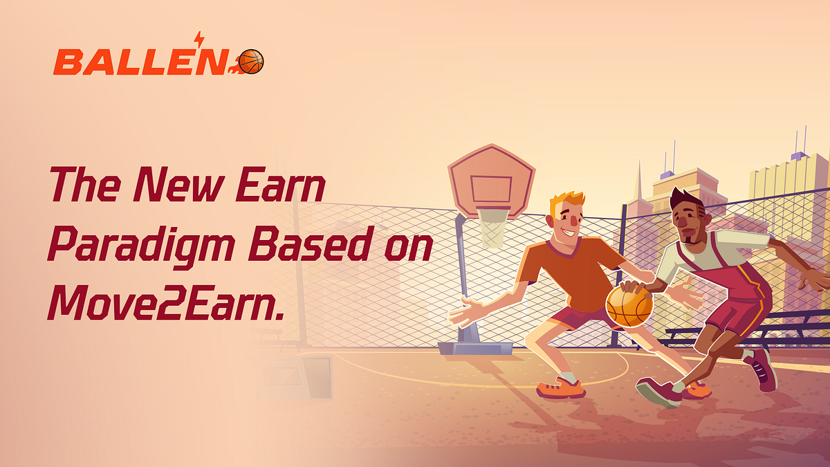 Ballen: The New Earn Paradigm Based on Move2Earn | by BALLEN Official | Medium