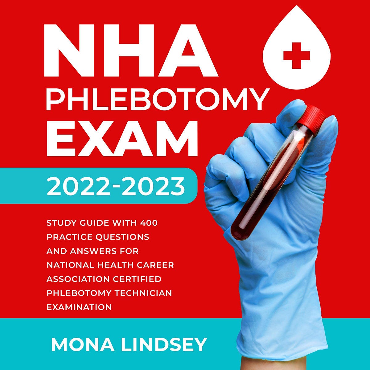 [EBOOK][BEST]} NHA Phlebotomy Exam 2022–2023: Study Guide with 400 ...