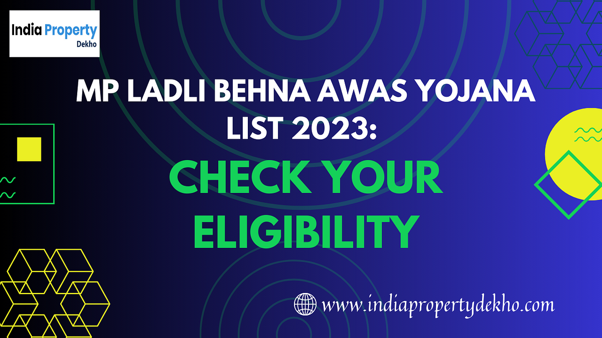 MP Ladli Behna Awas Yojana List 2023: Check Your Eligibility | by Ram Kumar | Dec, 2023 | Medium