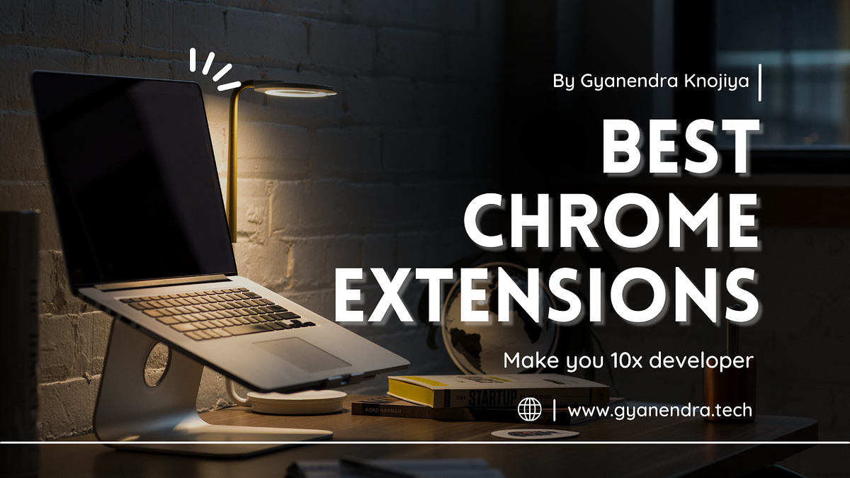 Top 10 Chrome Extensions for Developers | by Gyanendra Knojiya 🧑‍💻 | Medium