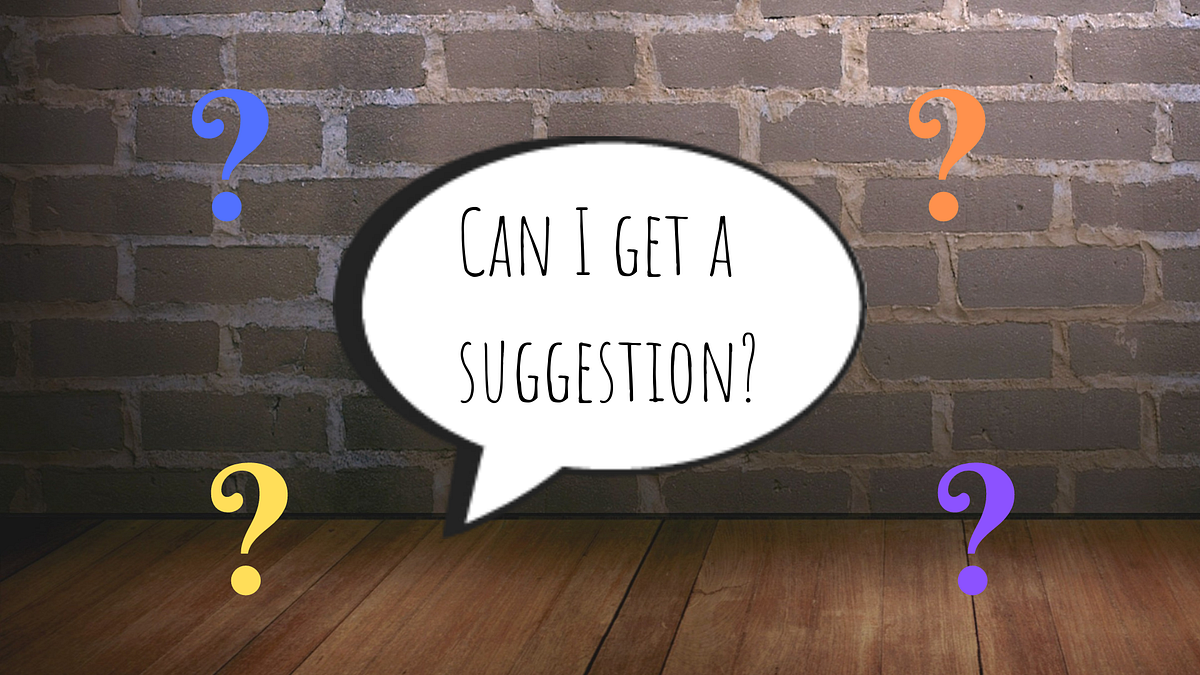 13 Ways for Improvisers to Get a Suggestion | by Allison Gauss | The ...