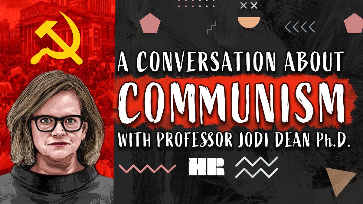 A Conversation about Communism | Professor Jodi Dean Ph.D. | #177 HR ...