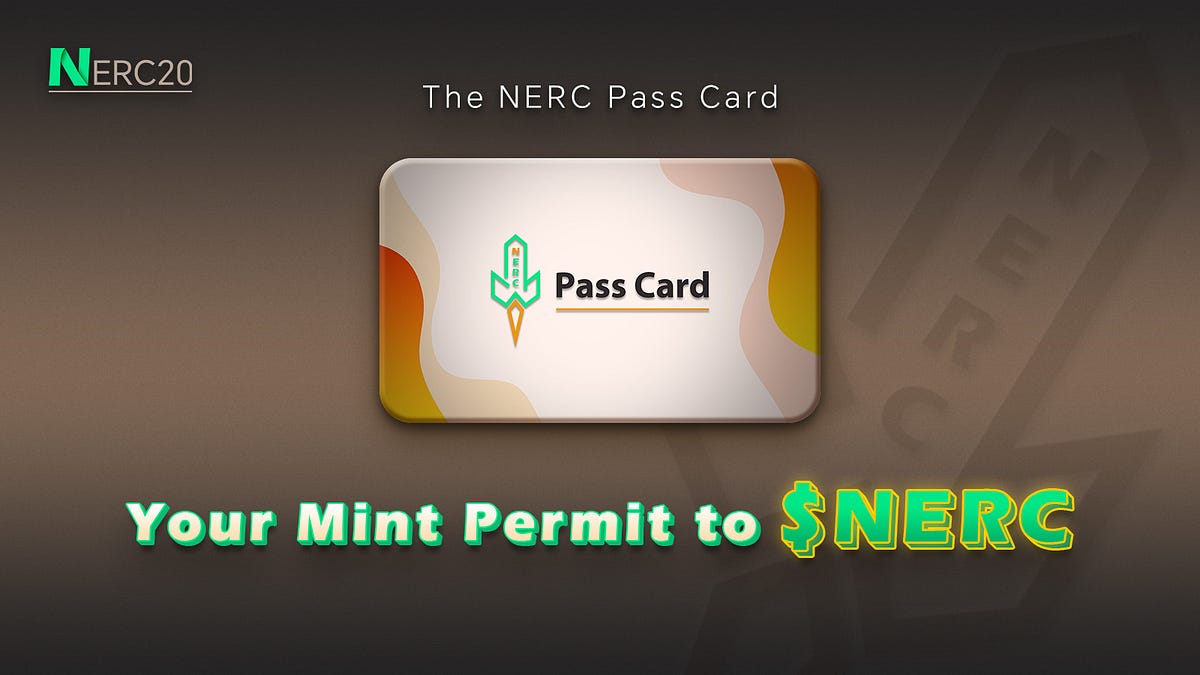 Introducing the NERC Pass Card Issued by NERC20 FairLaunch Protocol ...