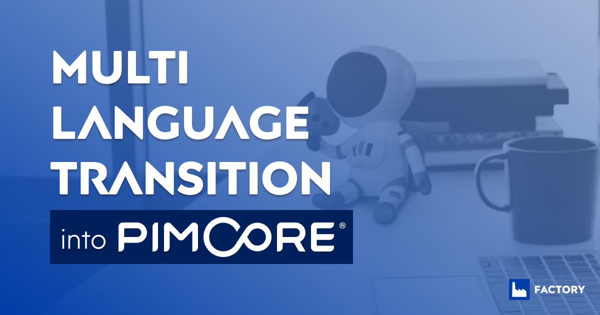 How to use Pimcore’s multi-language and localization features | by Factory.hr | Pimcore ...