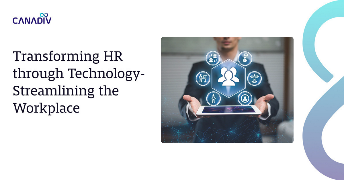 Transforming HR through Technology — Streamlining the Workplace | by ...