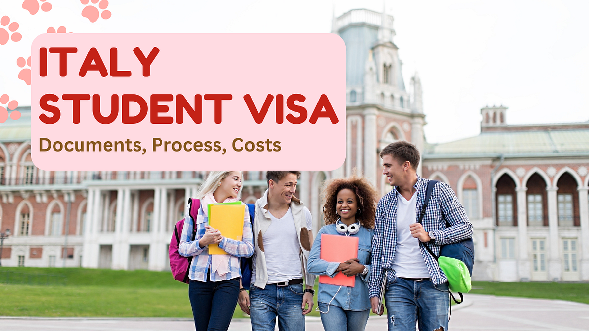 Italy Student Visa — Documents, Process, Costs | by Azednews | May ...