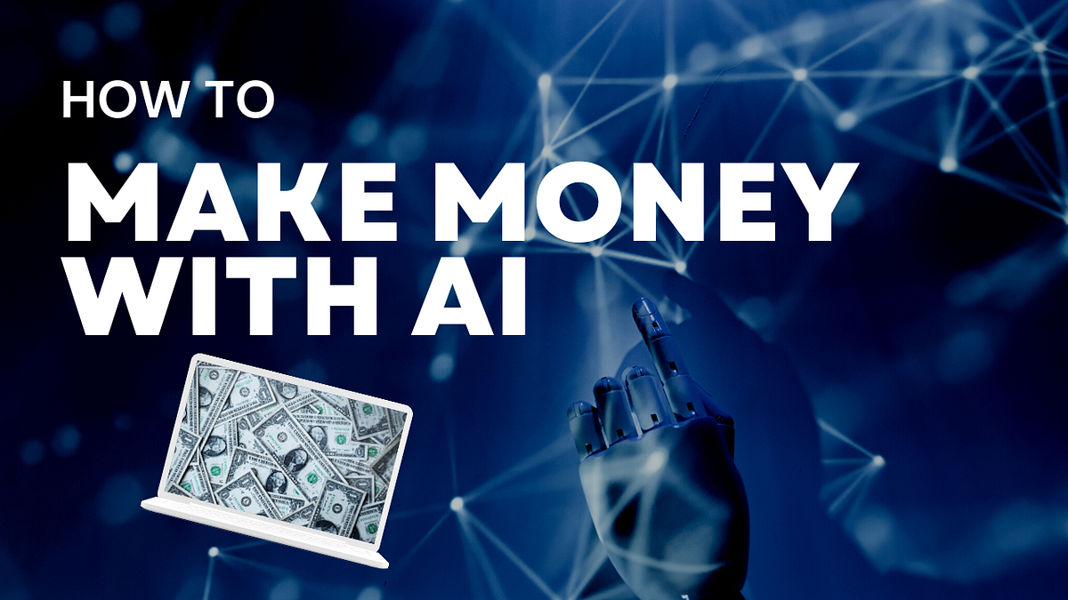 How To Become Rich With AI: Ultimate Guide For Beginners | by Mohsin Tariq | Mar, 2024 | Medium