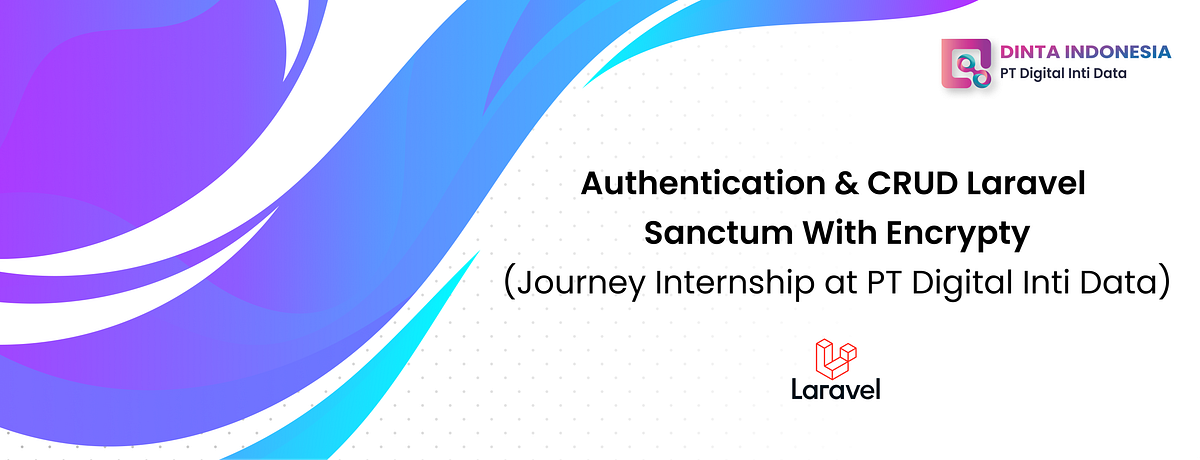 Authentication & CRUD Laravel Sanctum With Encrypty : Journey ...