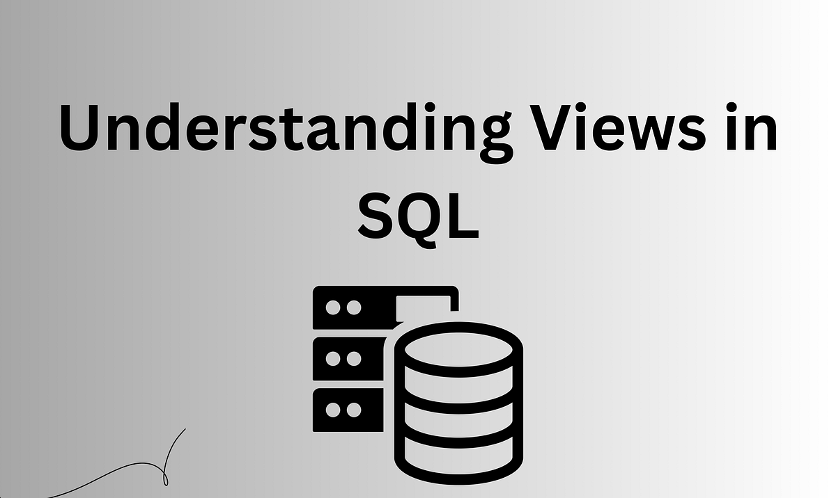 Understanding Views in SQL: Simplifying Complex Queries with Virtual Tables | by Poojan | Oct ...