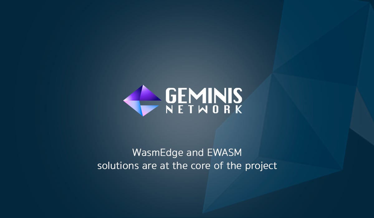 The Geminis Network — A Fast Ramp to ParaState and WasmEdge EWASM Solutions | by CryptoBroInfo ...