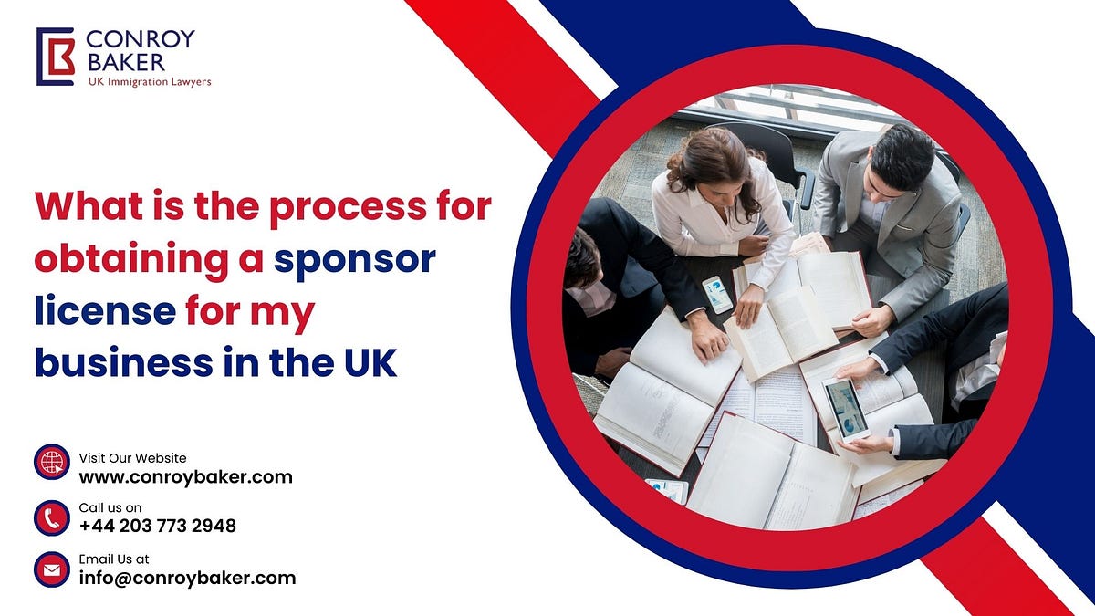 Step-by-Step Guide: UK Business Sponsor License Process | by Aanchal ...