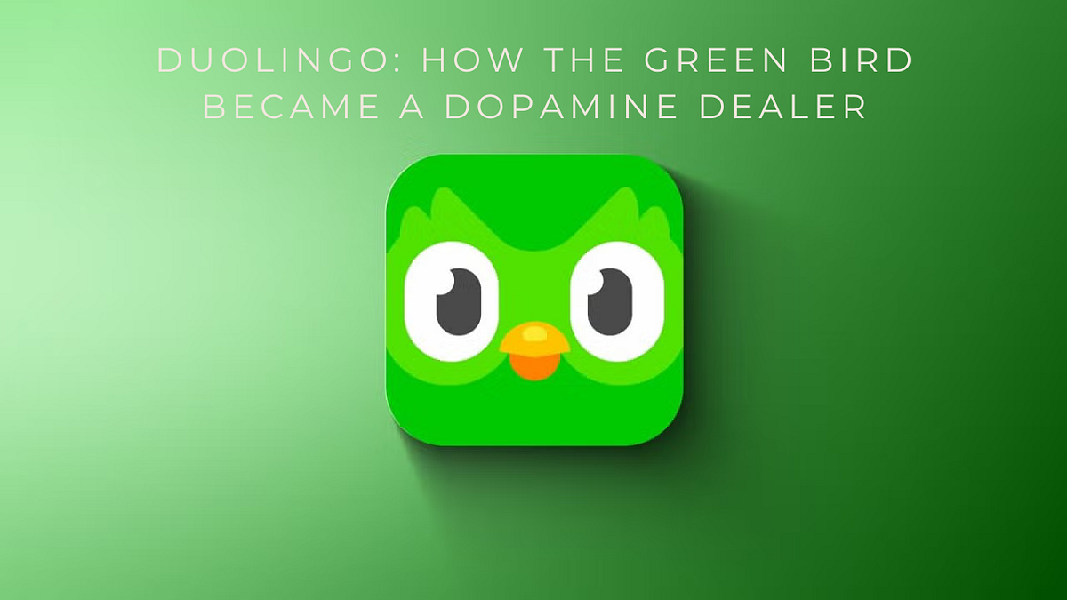 Duolingo: How the green bird became a dopamine dealer | by Oumar Ja ...