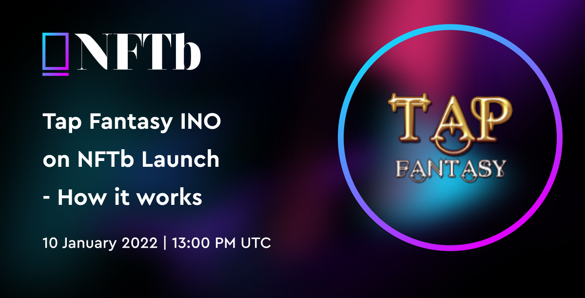 Tap Fantasy INO on NFTb Launch — How it works | by Pixel Realm | NFTb ...
