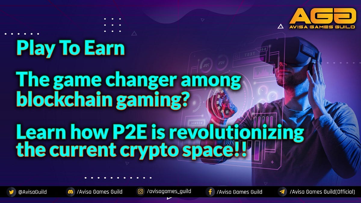 Play To Earn, The game-changer among blockchain gaming? | Learn how P2E ...