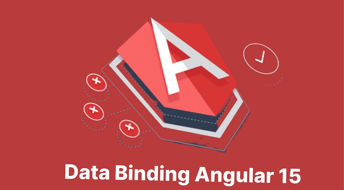 Data Binding in Angular 15. Angular is a popular web development… | by Aqeel Abbas | Medium